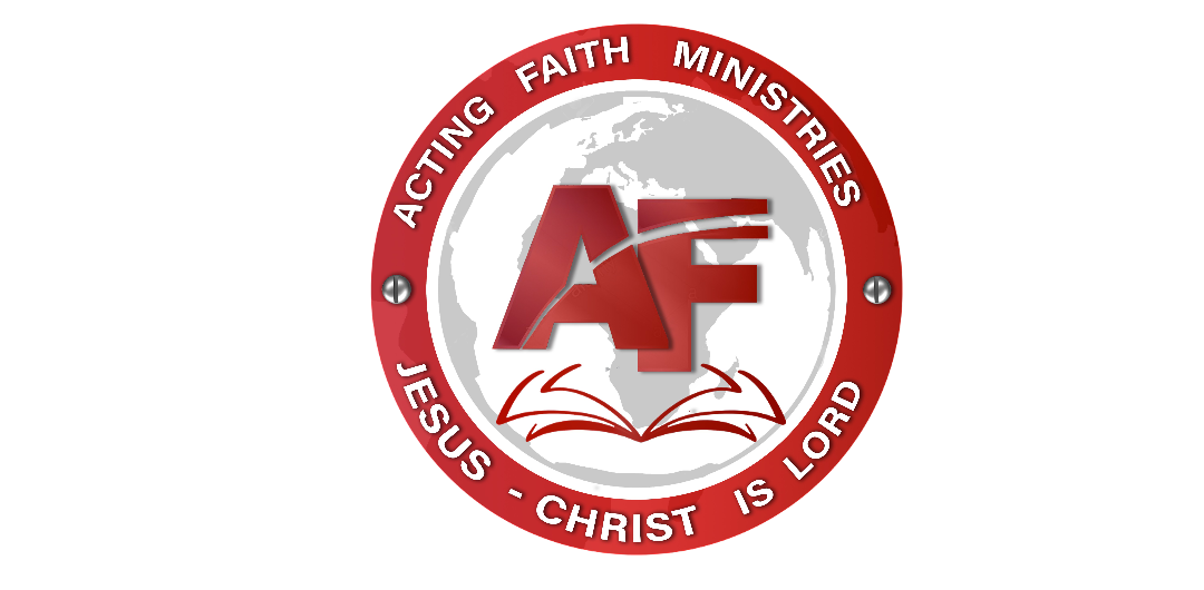 Acting Faith Ministies - We preach Jesus as the only way to the Father ...